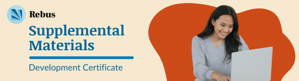 Supplemental Materials Development Certificate | Rebus